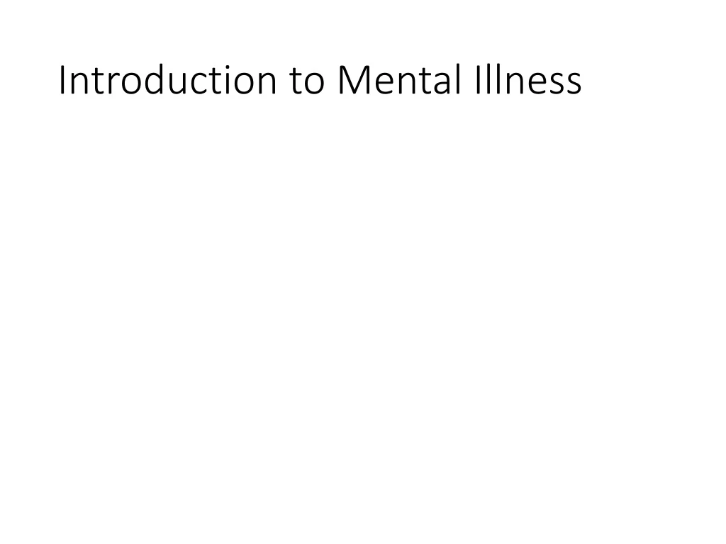 PPT - Introduction to Mental Illness PowerPoint Presentation, free ...