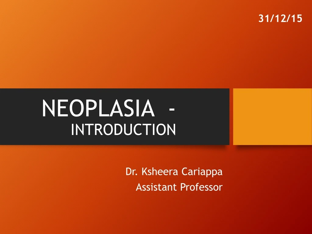 PPT - NEOPLASIA - INTRODUCTION PowerPoint Presentation, free download ...