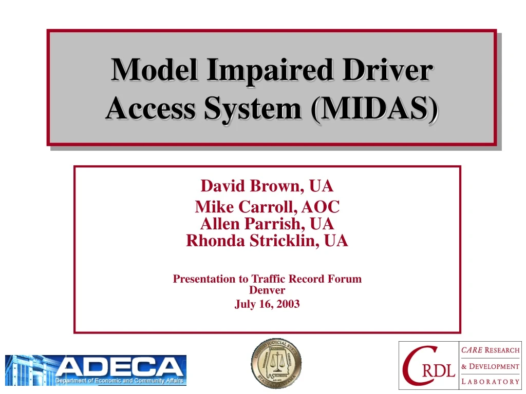 PPT - Model Impaired Driver Access System (MIDAS) PowerPoint ...
