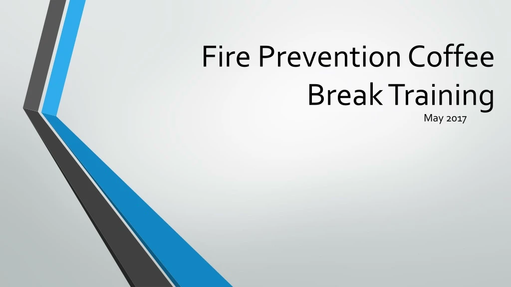PPT - Fire Prevention Coffee Break Training PowerPoint Presentation ...
