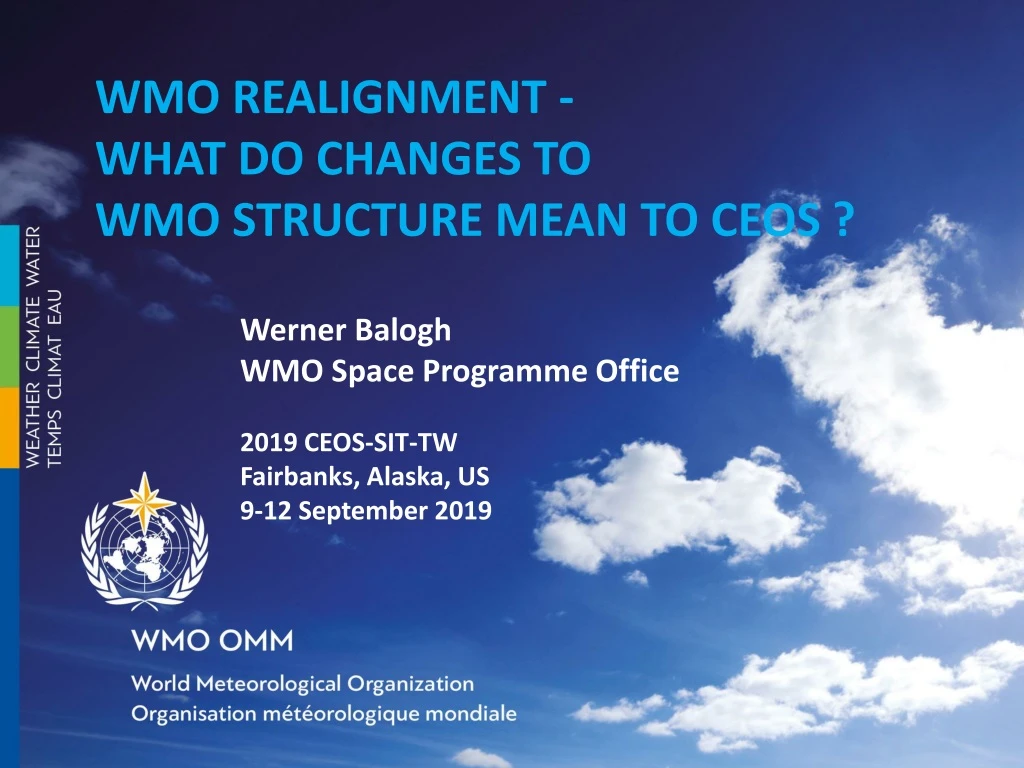 PPT - WMO Realignment - What do Changes to WMO Structure Mean to CEOS ...