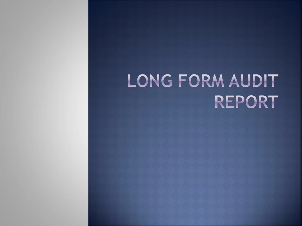 PPT - LONG FORM AUDIT REPORT PowerPoint Presentation, free download ...