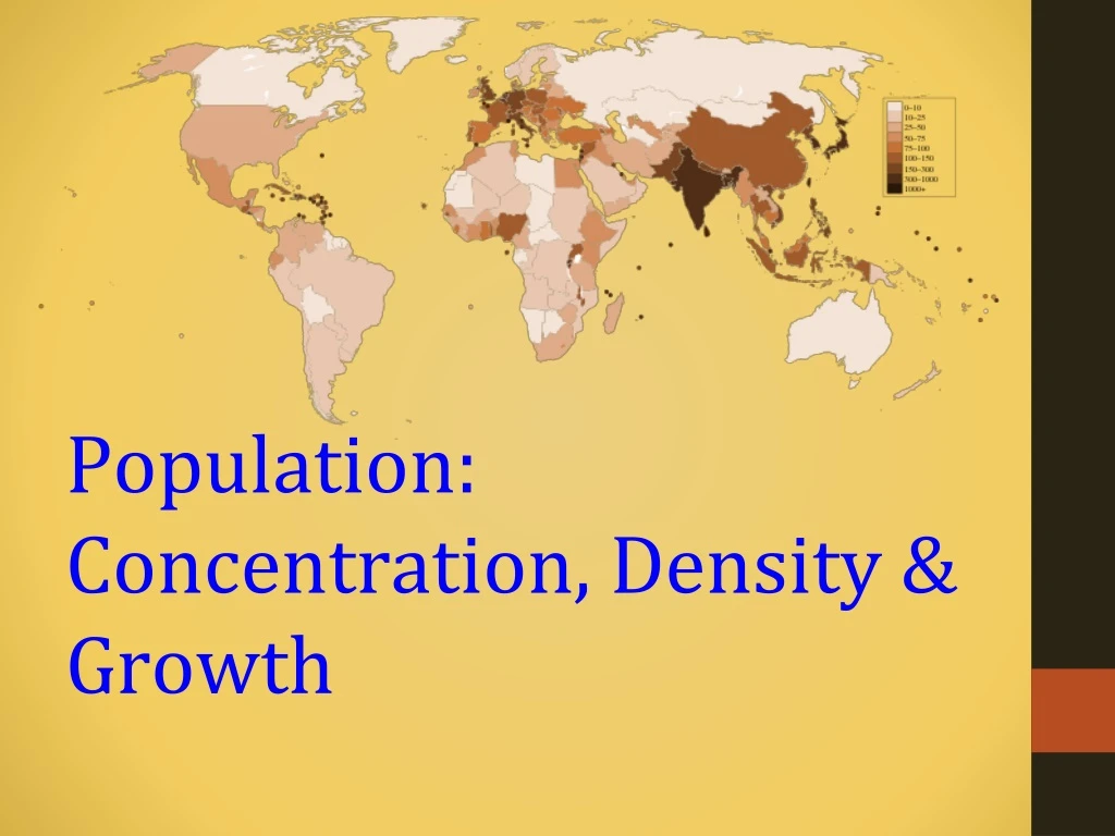 PPT - Population: Concentration, Density & Growth PowerPoint ...