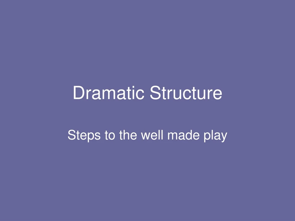 PPT - Dramatic Structure PowerPoint Presentation, free download - ID ...