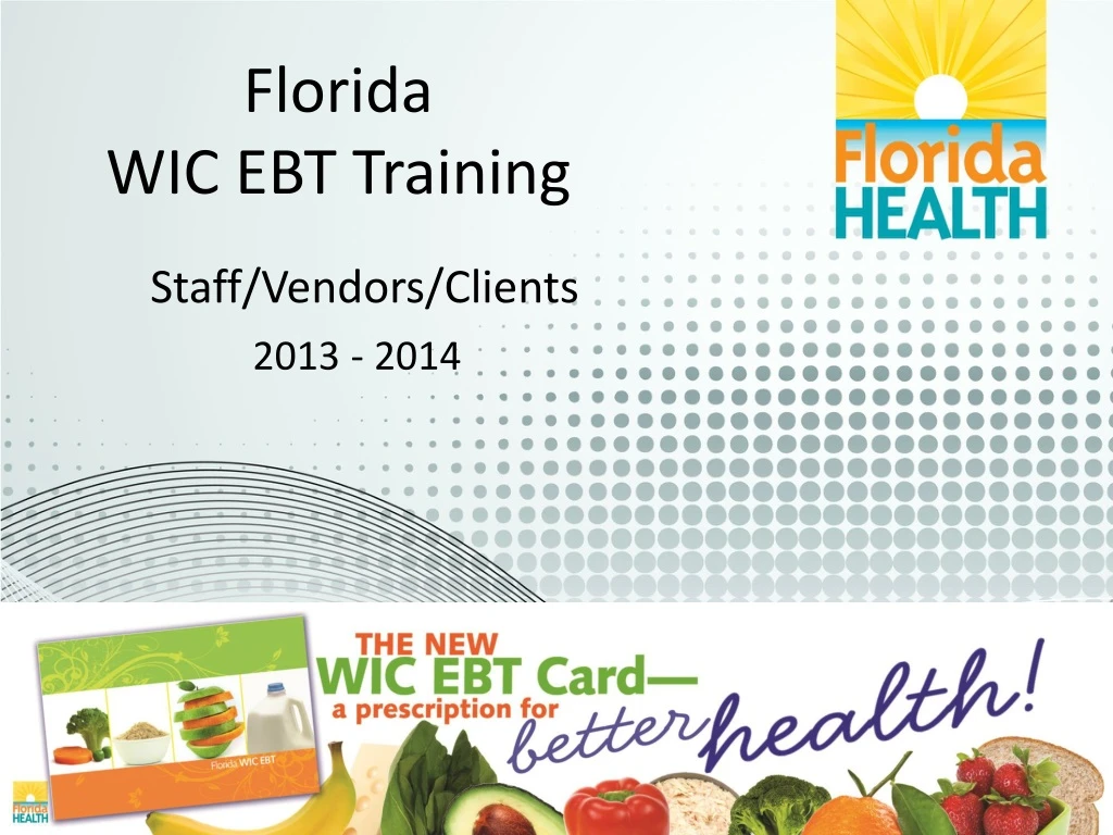 PPT - Florida WIC EBT Training PowerPoint Presentation, free download ...