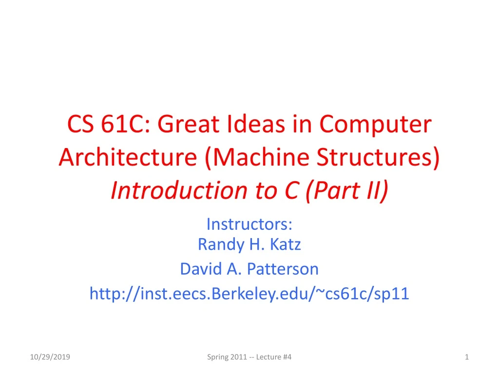 Ppt Cs 61c Great Ideas In Computer Architecture Machine Structures Introduction To C Part