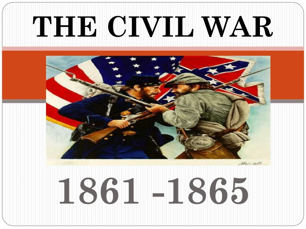 Ppt The Civil War Powerpoint Presentation Free Download Id 8791288