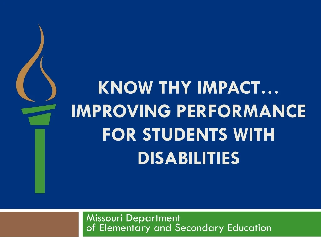 PPT - KNOW THY IMPACT … IMPROVING PERFORMANCE FOR STUDENTS WITH ...
