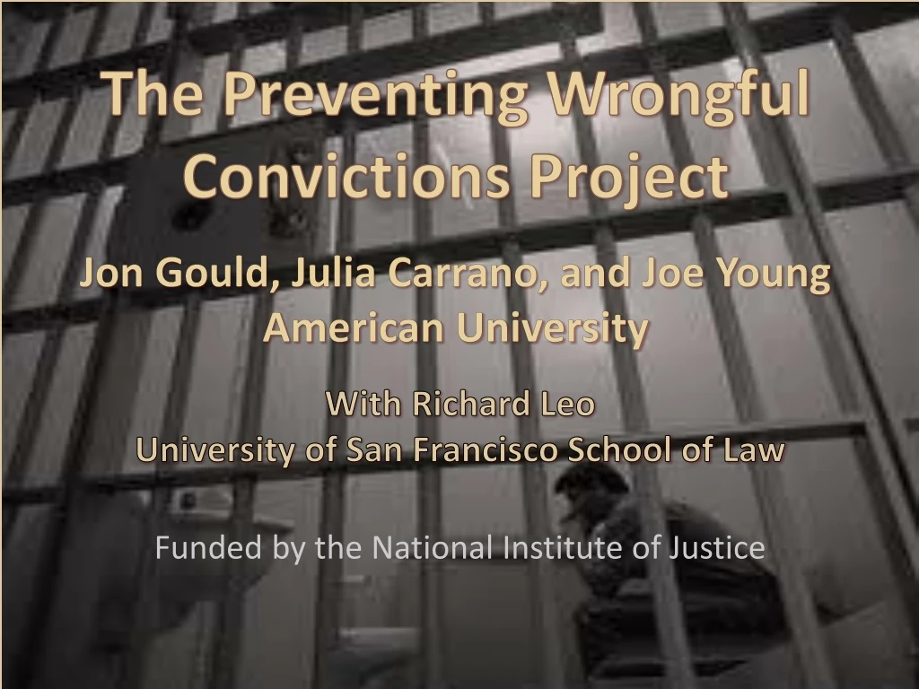 PPT - The Preventing Wrongful Convictions Project Jon Gould, Julia ...