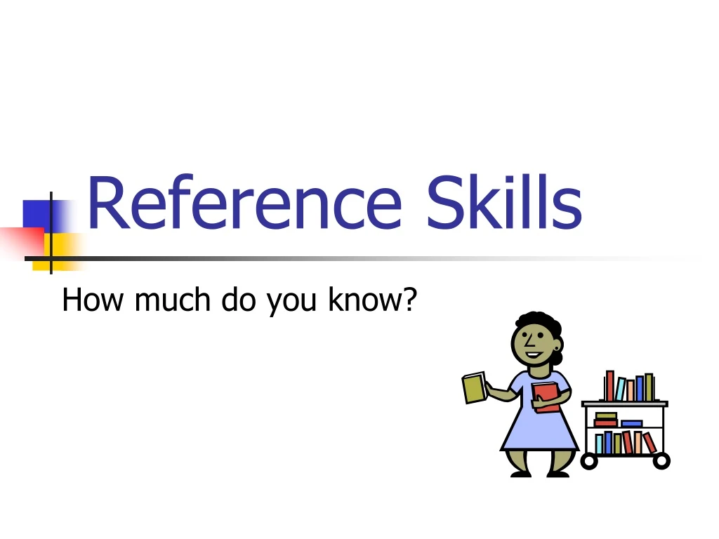 PPT - Reference Skills PowerPoint Presentation, free download - ID:8792904