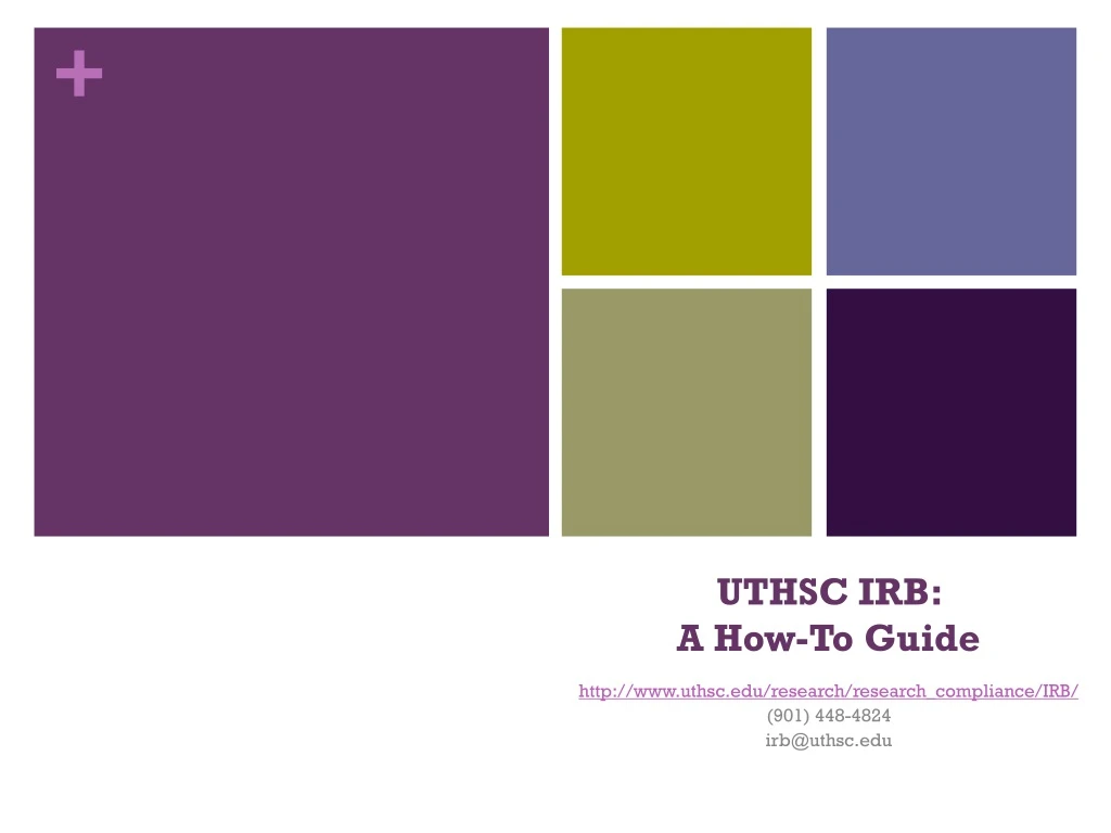 PPT - UTHSC IRB: A How-To Guide PowerPoint Presentation, free download ...