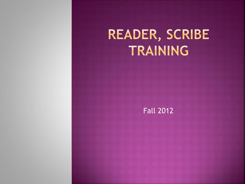 PPT - Reader, scribe training PowerPoint Presentation, free download ...