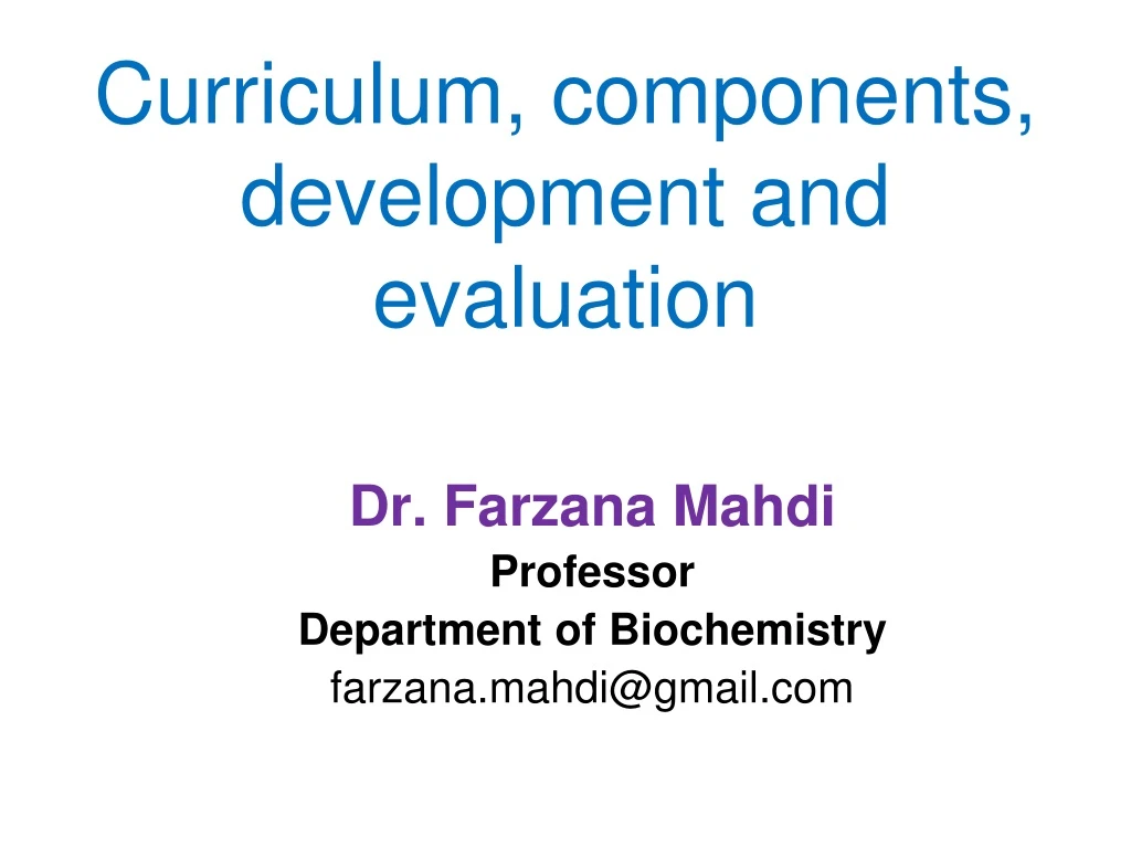 PPT - Curriculum, components, development and evaluation PowerPoint ... PPT - Curriculum, components, development and evaluation PowerPoint ...