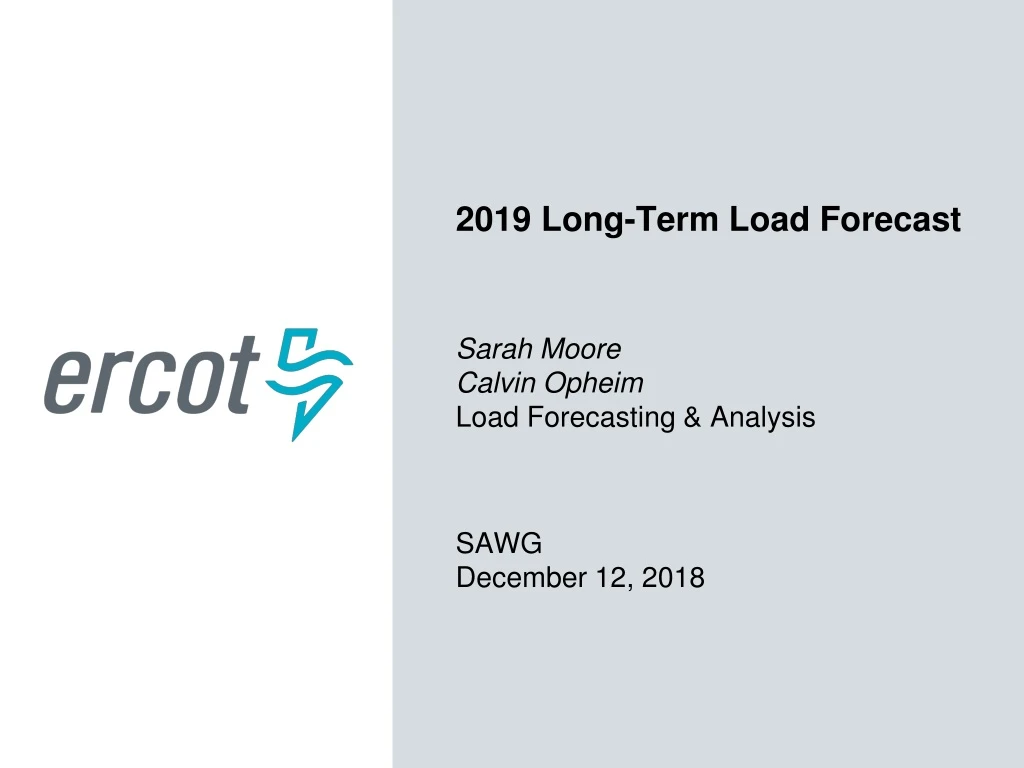 PPT - 2019 Long-Term Load Forecast Sarah Moore Calvin Opheim Load ... PPT - 2019 Long-Term Load Forecast Sarah Moore Calvin Opheim Load ...