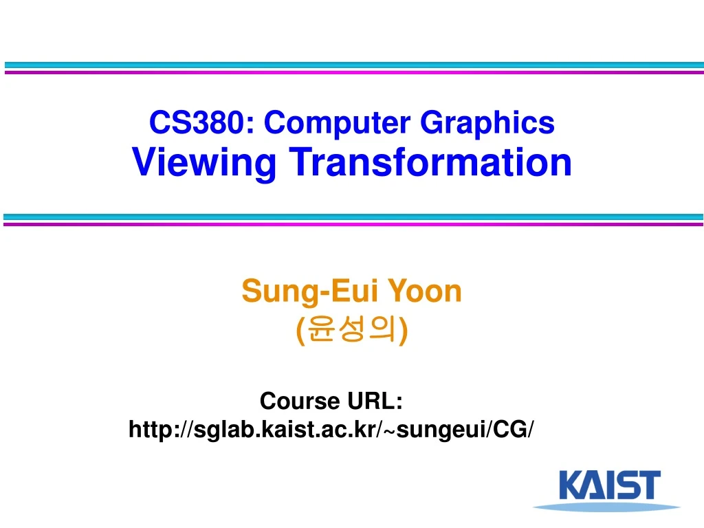 PPT - CS380: Computer Graphics Viewing Transformation PowerPoint ...