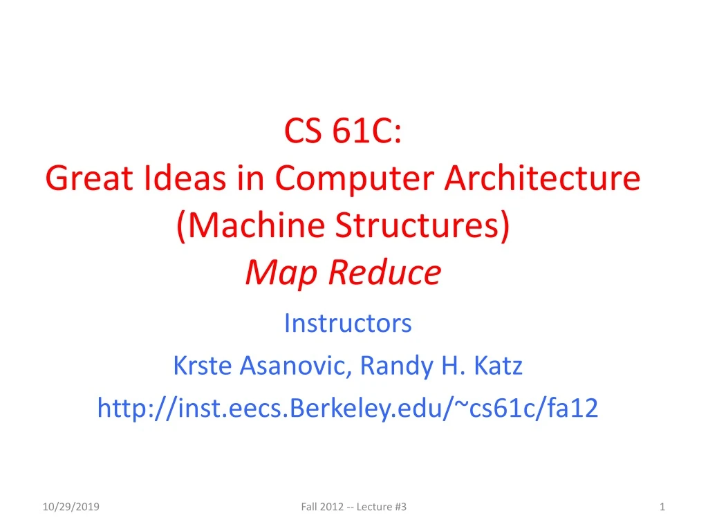 PPT - CS 61C: Great Ideas in Computer Architecture (Machine Structures) Map Reduce PowerPoint ...
