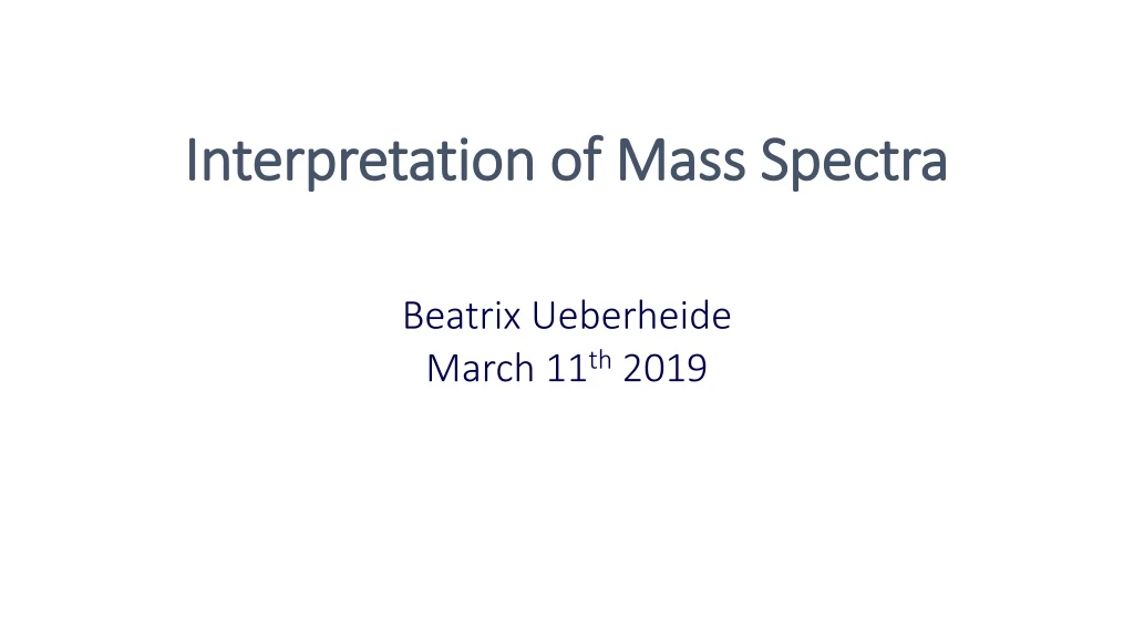 PPT - Interpretation of Mass Spectra PowerPoint Presentation, free ...