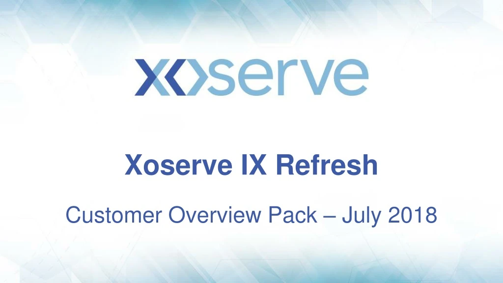 PPT - Xoserve IX Refresh PowerPoint Presentation, free download - ID ...
