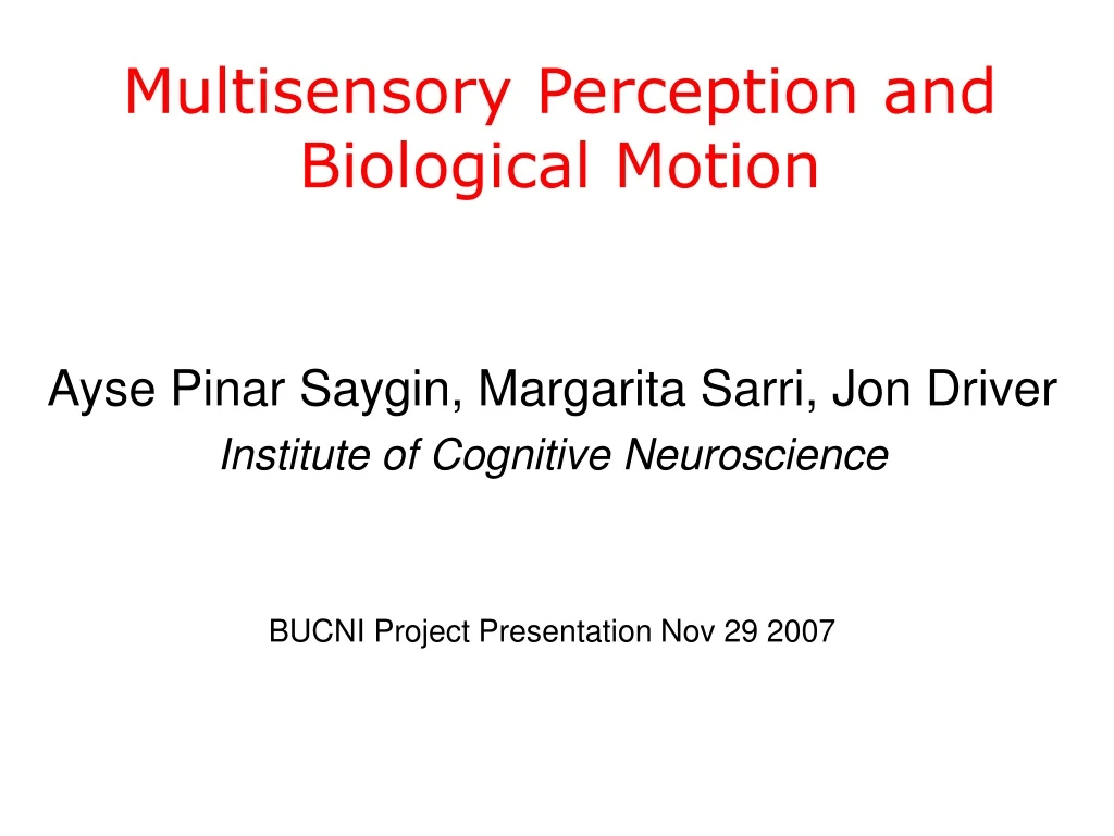 PPT - Multisensory Perception and Biological Motion PowerPoint ...