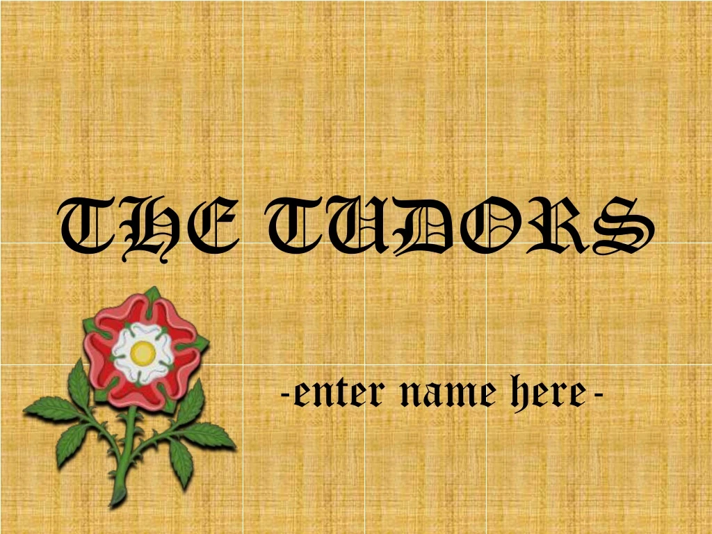 PPT - THE TUDORS PowerPoint Presentation, free download - ID:8803755
