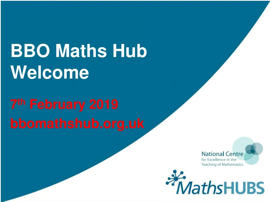 PPT - BBO Maths Hub Welcome PowerPoint Presentation, free download - ID:8804702