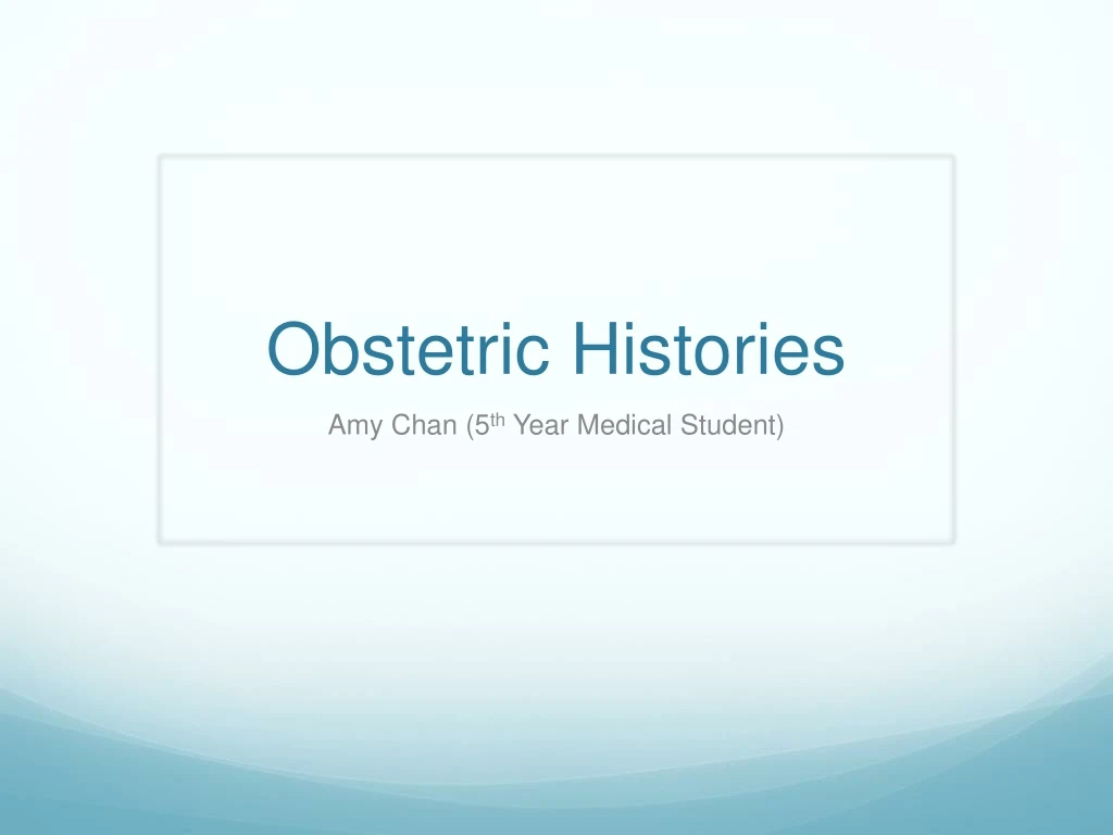 PPT - Obstetric Histories PowerPoint Presentation, free download - ID ... PPT - Obstetric Histories PowerPoint Presentation, free download - ID ...