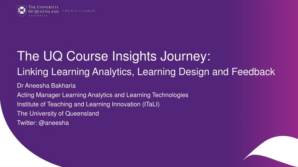 PPT - The UQ Course Insights Journey: Linking Learning Analytics ...