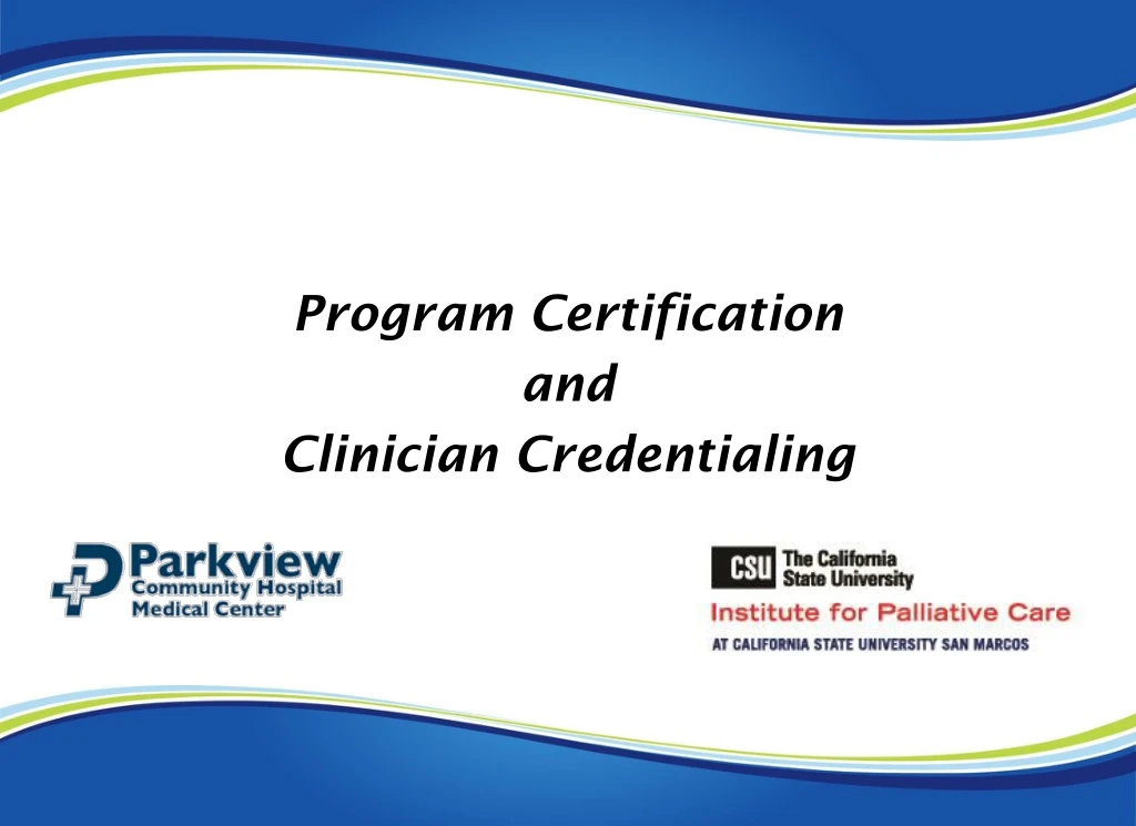 PPT - Program Certification and Clinician Credentialing PowerPoint ...