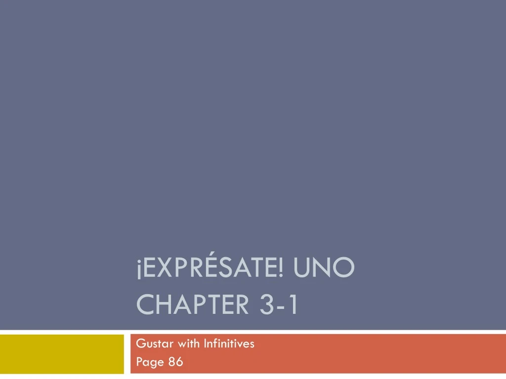 PPT - ¡Exprésate! UNO Chapter 3-1 PowerPoint Presentation, free ...