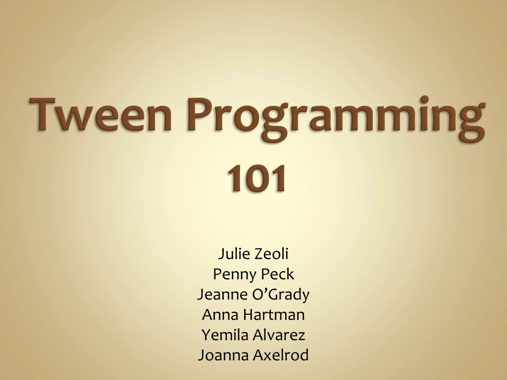 PPT - Tween Programming 101 PowerPoint Presentation, free download - ID ...