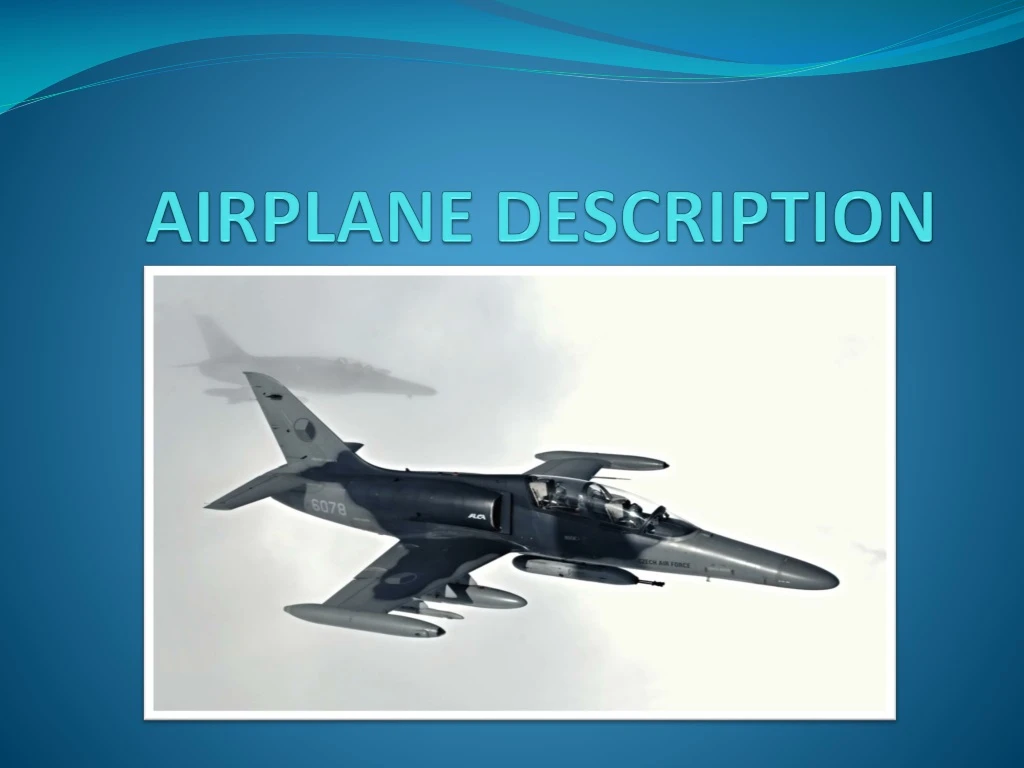 PPT - AIRPLANE DESCRIPTION PowerPoint Presentation, free download - ID ...