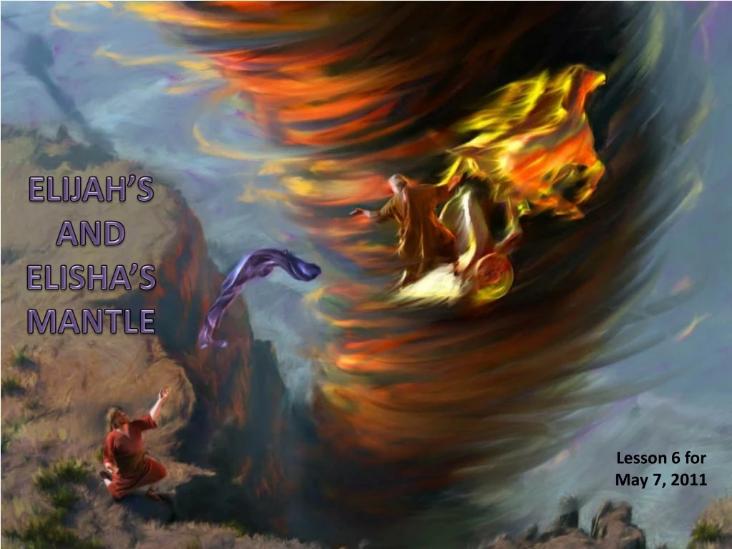 PPT - ELIJAH’S AND ELISHA’S MANTLE PowerPoint Presentation, free ...
