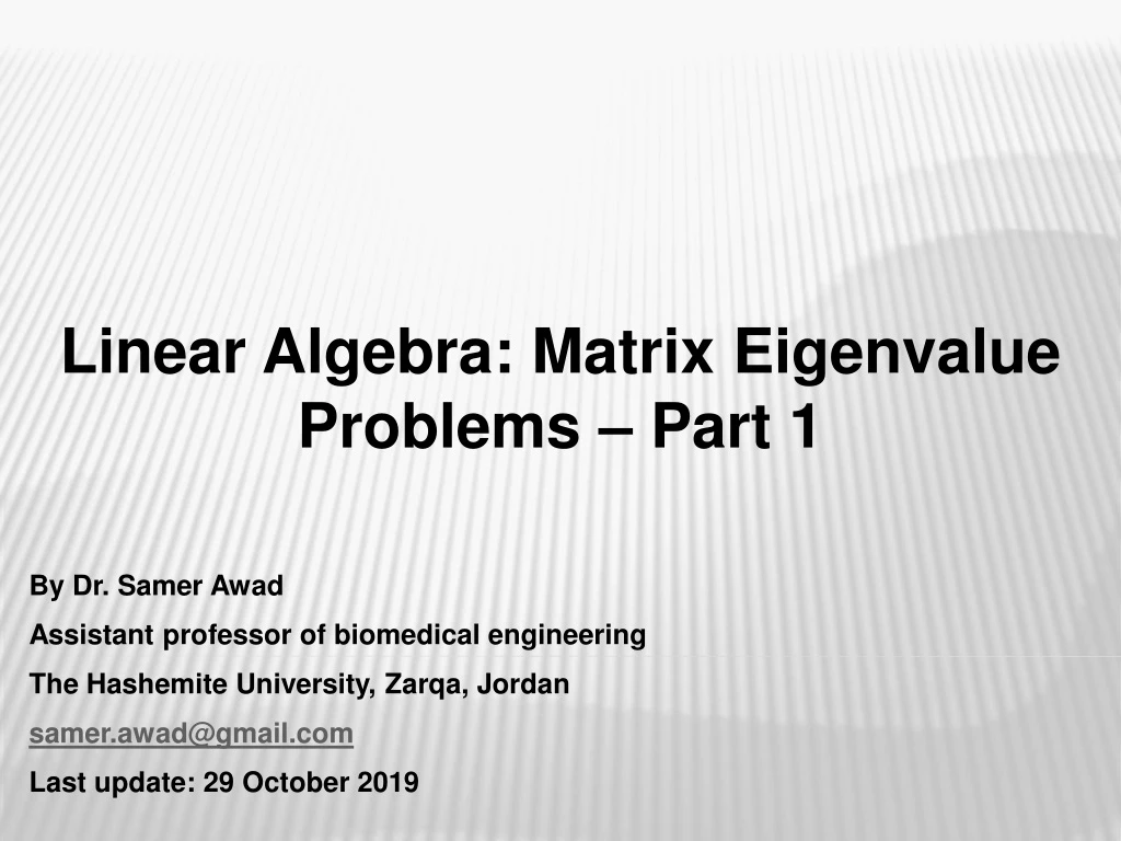 PPT - Linear Algebra : Matrix Eigenvalue Problems – Part 1 By Dr. Samer Awad PowerPoint ...