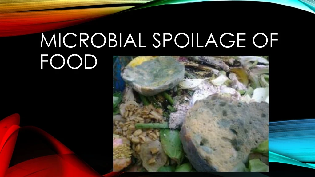 Ppt Microbial Spoilage Of Food Powerpoint Presentation Free Download Id8810302