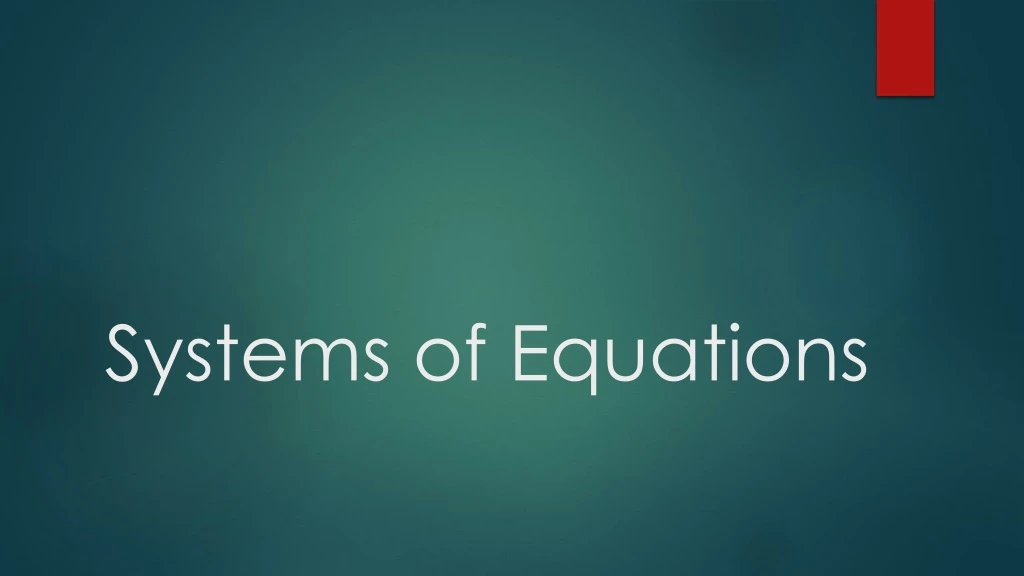 PPT - Systems of Equations PowerPoint Presentation, free download - ID ...