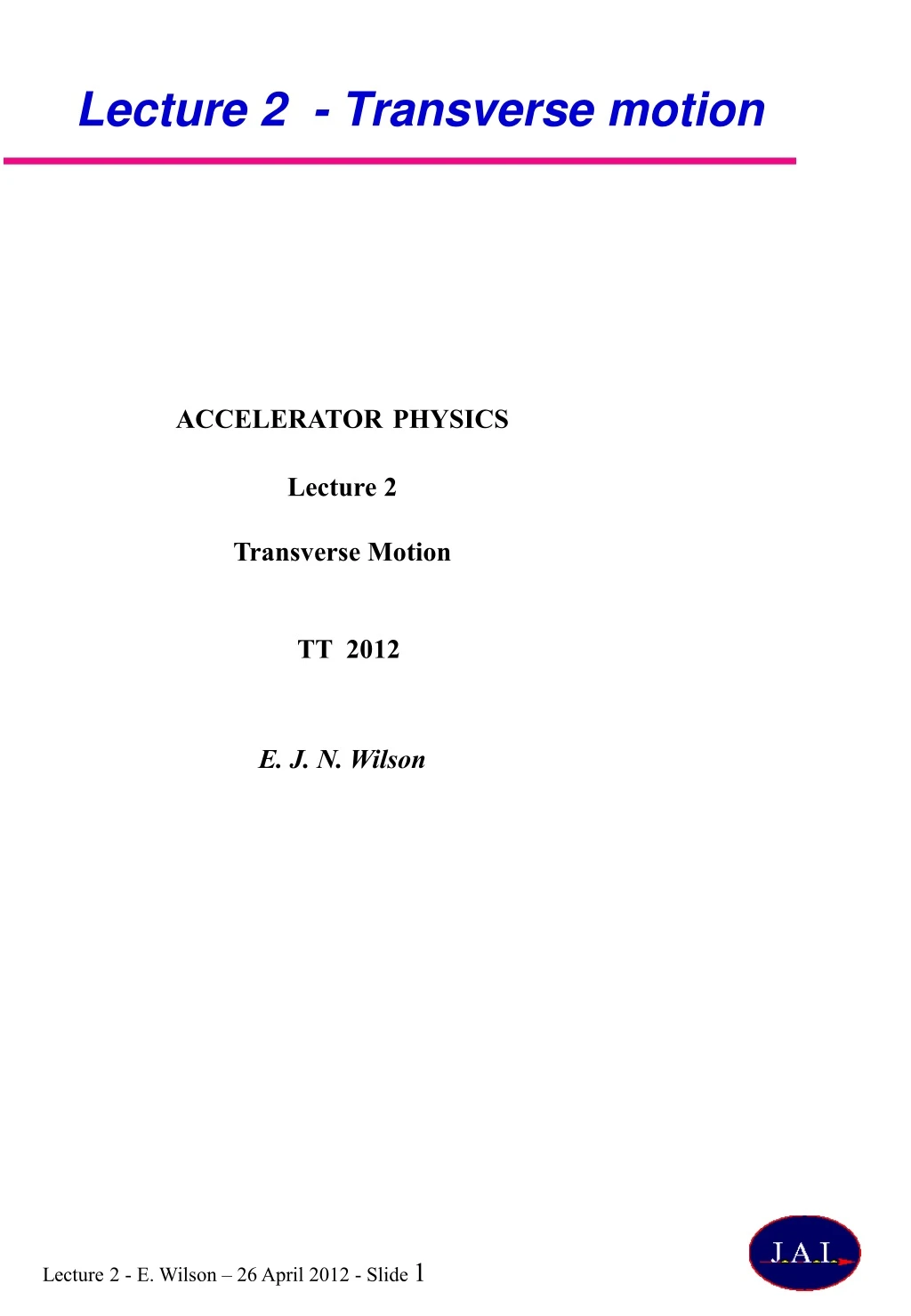 PPT - Lecture 2 - Transverse motion PowerPoint Presentation, free ...