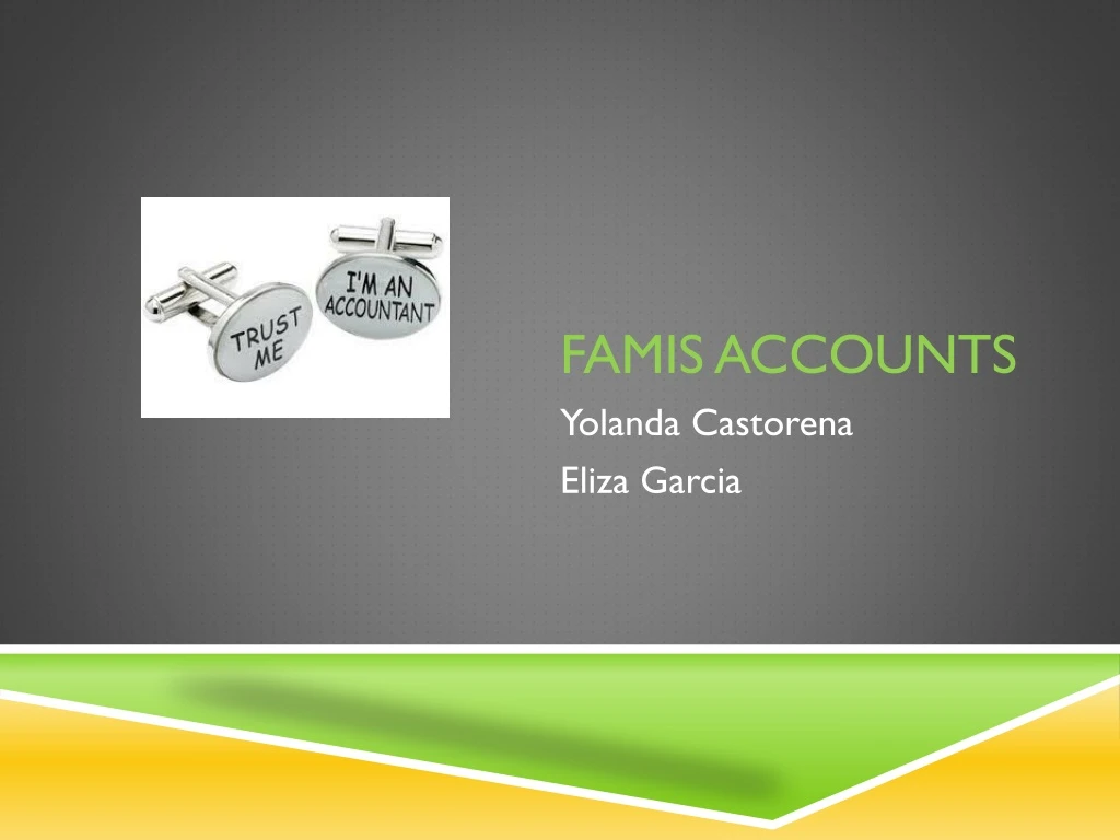 PPT - FAMIS ACCOUNTS PowerPoint Presentation, free download - ID:8811133