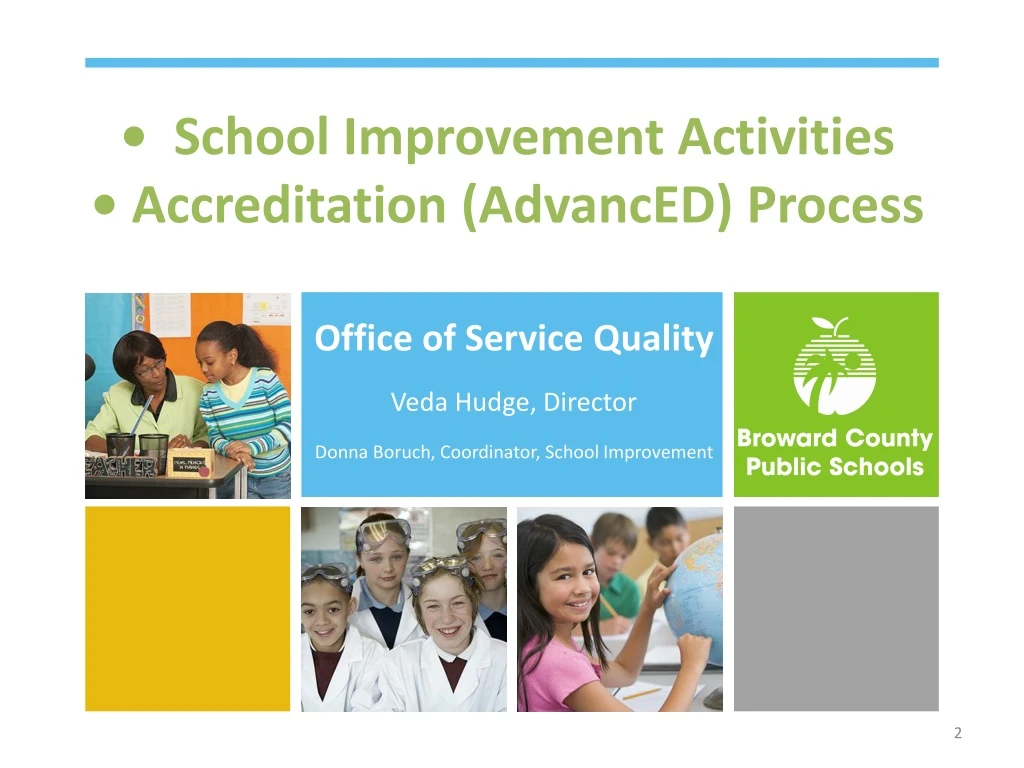 PPT - • School Improvement Activities • Accreditation (AdvancED ...
