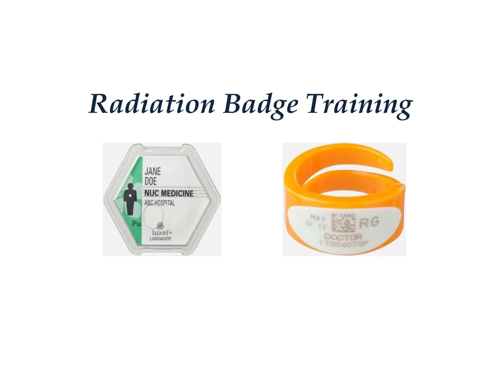 PPT - Radiation Badge Training PowerPoint Presentation, free download ...