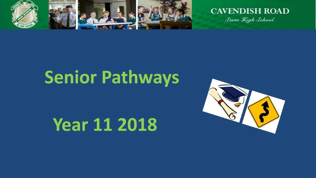PPT - Senior Pathways Year 11 2018 PowerPoint Presentation, free ...