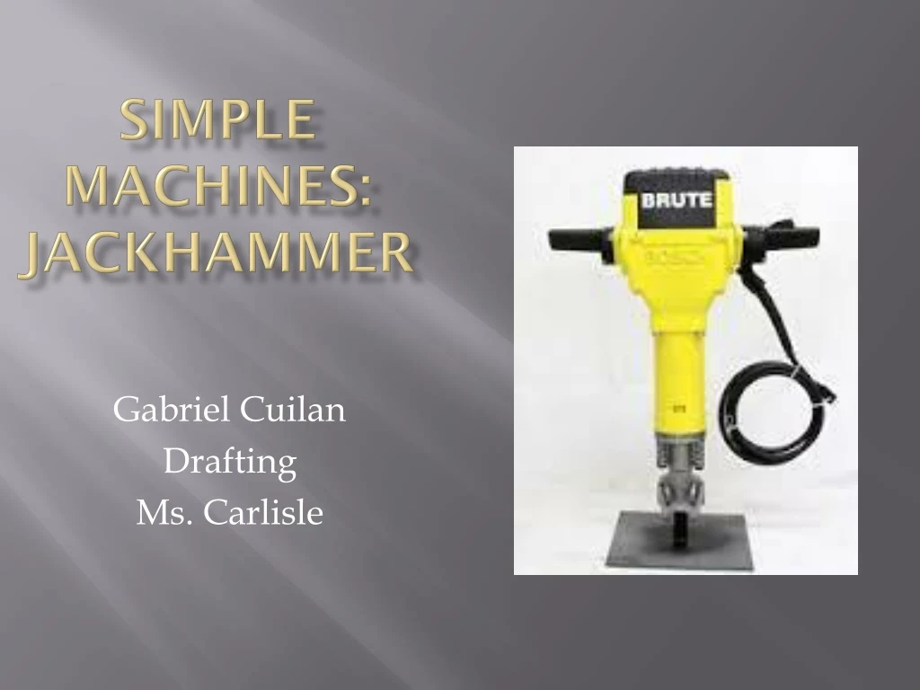 PPT - Simple Machines: Jackhammer PowerPoint Presentation, free ...