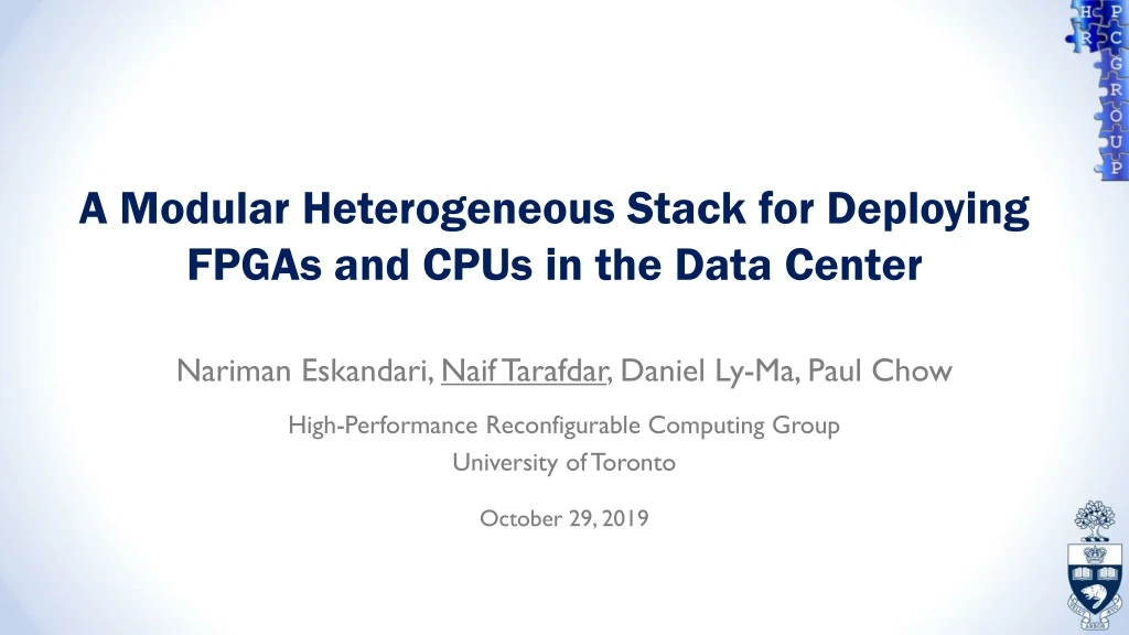 PPT - A Modular Heterogeneous Stack for Deploying FPGAs and CPUs in the ...