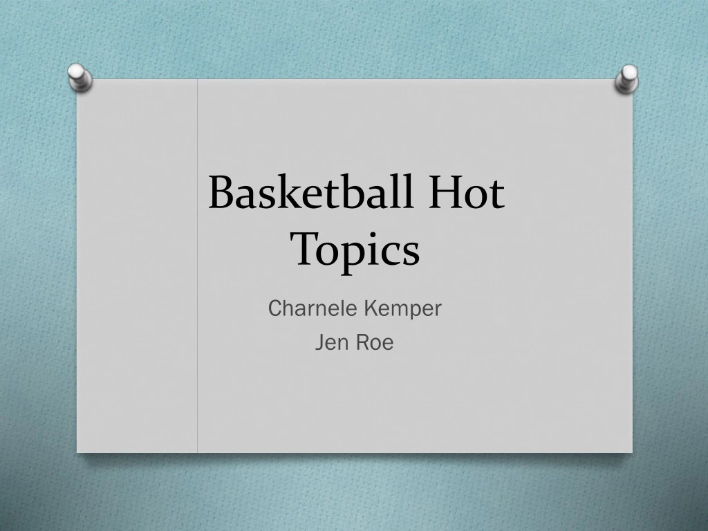 PPT - Basketball Hot Topics PowerPoint Presentation, free download - ID ...