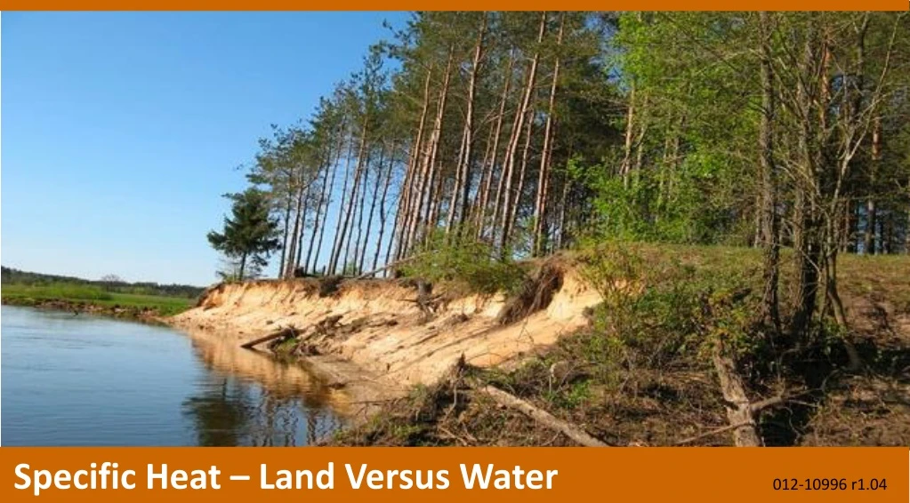 PPT - Specific Heat – Land Versus Water PowerPoint Presentation, free ...