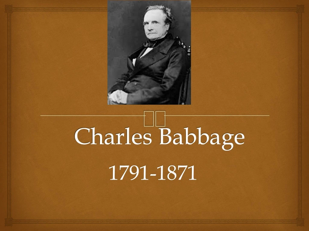 PPT - Charles Babbage PowerPoint Presentation, free download - ID:8816787