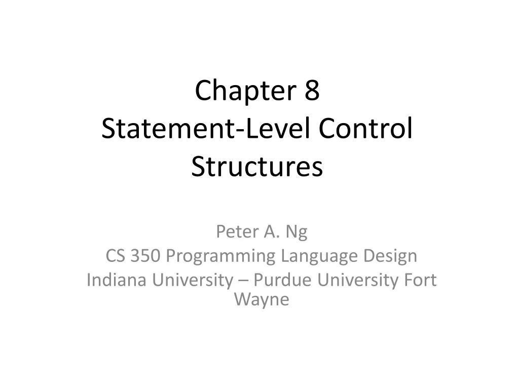 PPT - Chapter 8 Statement-Level Control Structures PowerPoint Presentation - ID:8821136