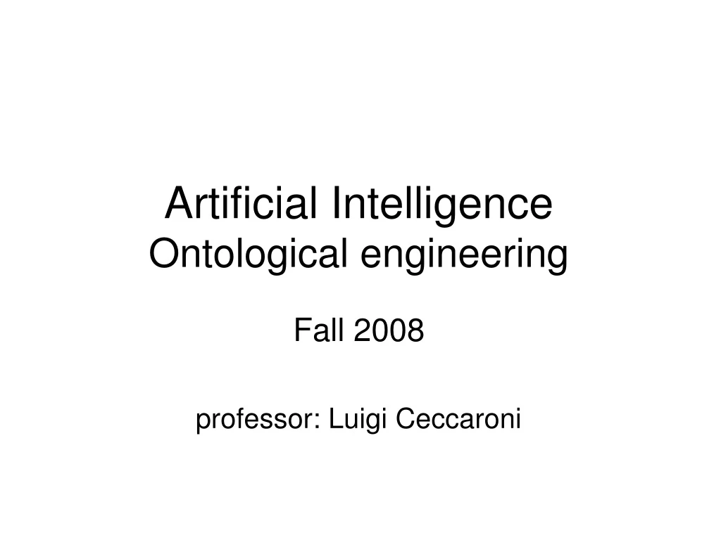 PPT - Artificial Intelligence Ontological engineering PowerPoint ...