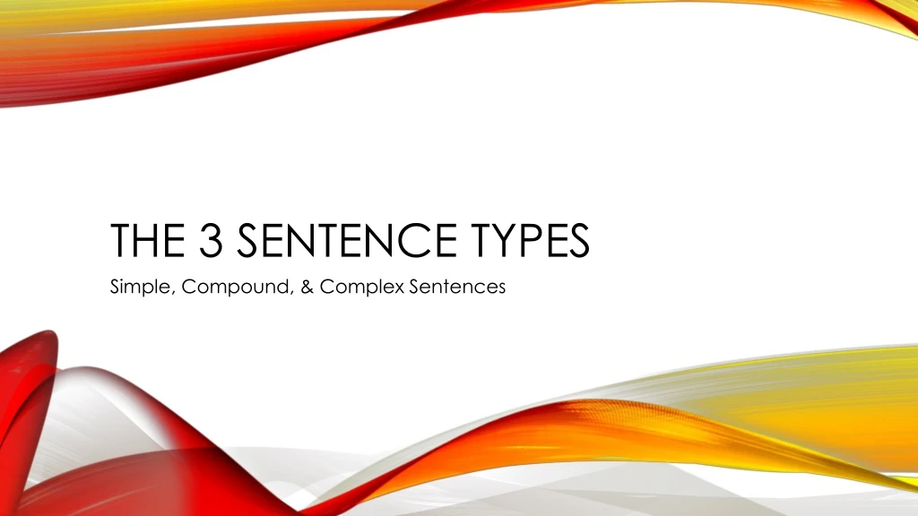 PPT - THE 3 SENTENCE TYPES PowerPoint Presentation, free download - ID ...