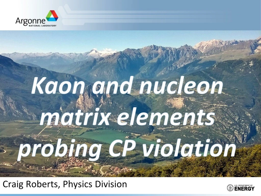 PPT - Craig Roberts, Physics Division PowerPoint Presentation, free ...