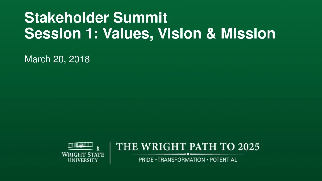 PPT - Stakeholder Summit Session 1: Values, Vision & Mission PowerPoint ...
